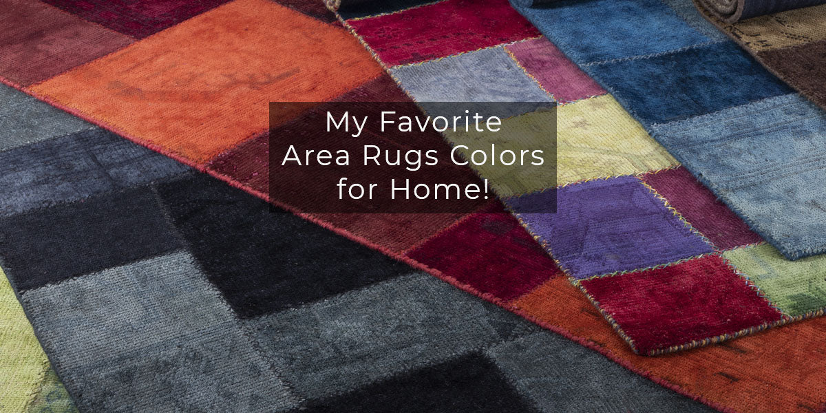 My Favorite Area Rug Colors for Home!